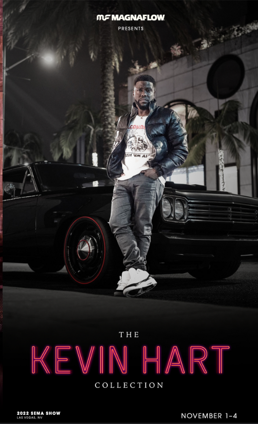 MAGNAFLOW PARTNERS WITH KEVIN HART ON “THE KEVIN HART COLLECTION” AT ...